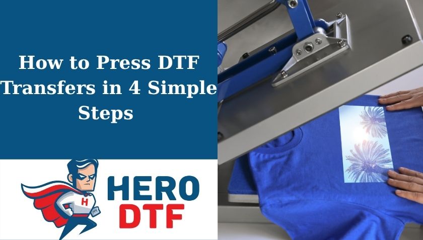 How to Press DTF Transfers in 4 Simple Steps - Hero DTF – HERO DTF